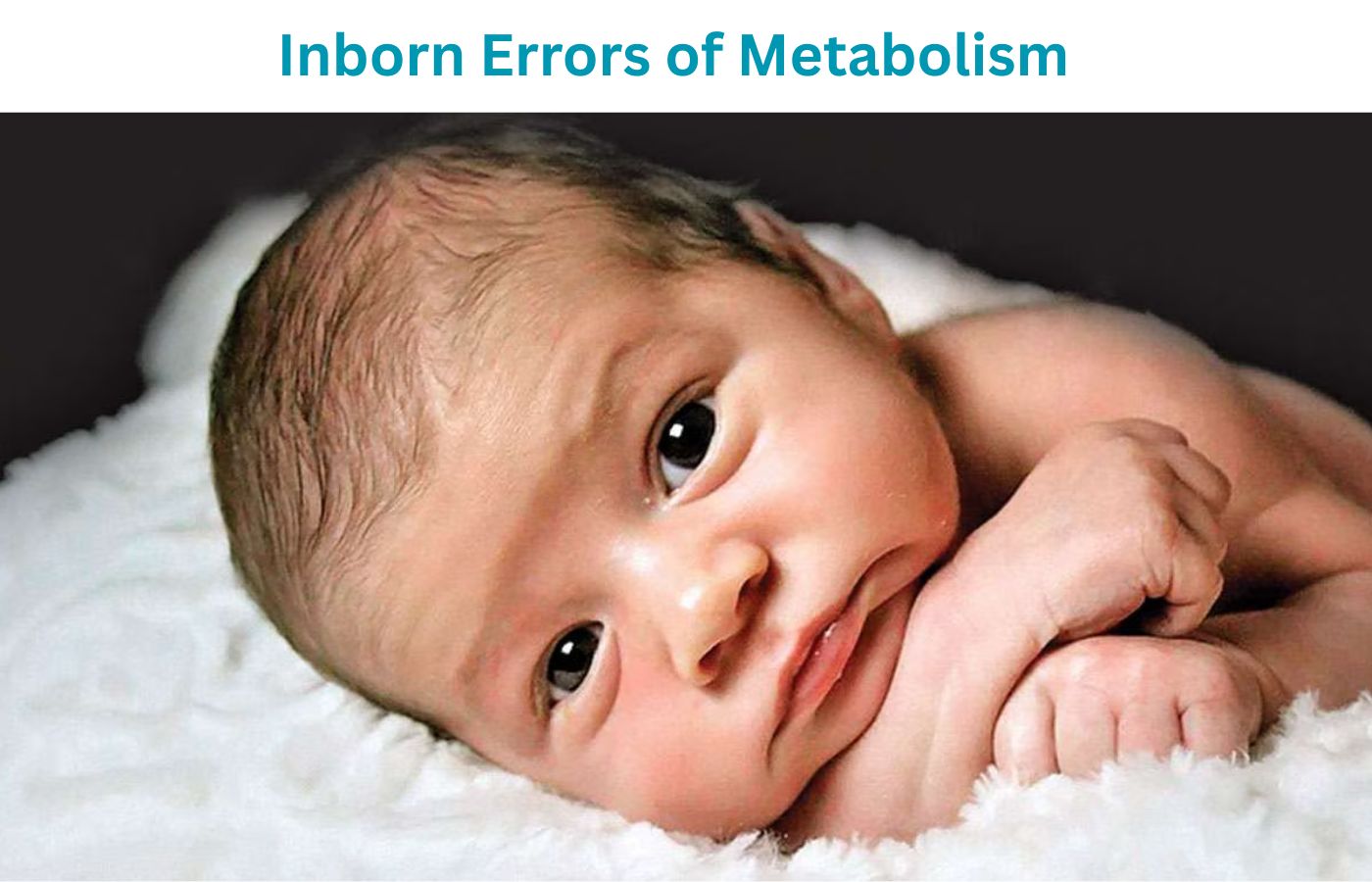 Inborn Errors of Metabolism: Causes & Diagnosis Explained