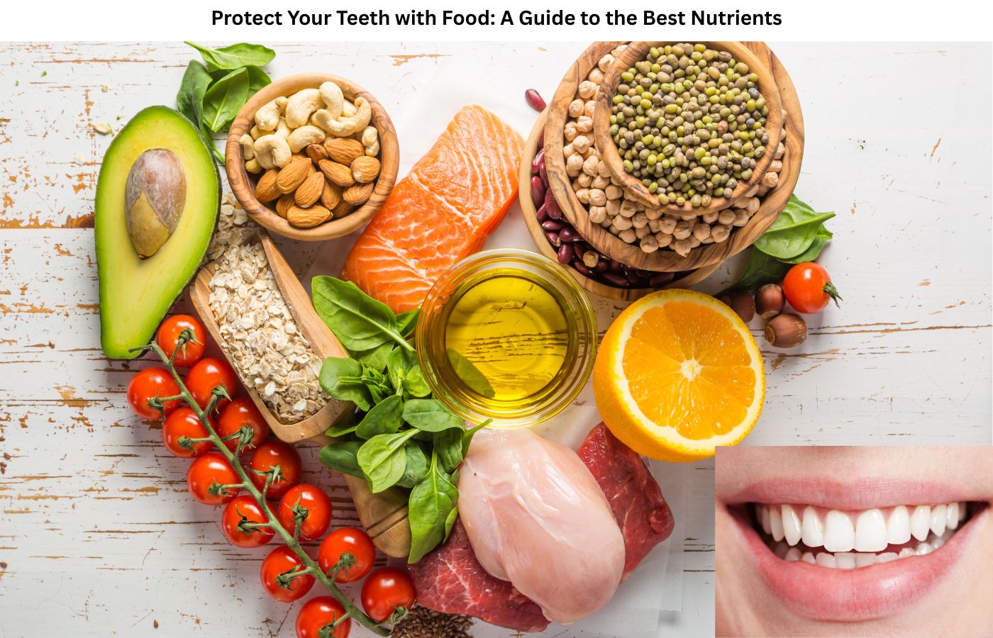 Protect Your Teeth with Food: Nutrient-Rich Choices